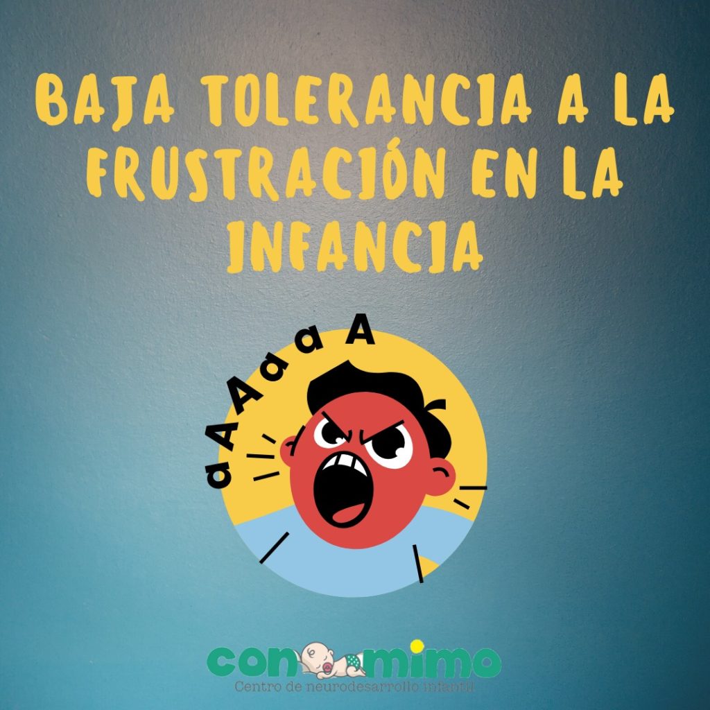 BAJA TOLERANCIA A LA FRUSTRACIÓN EN LA INFANCIA - Conmimo